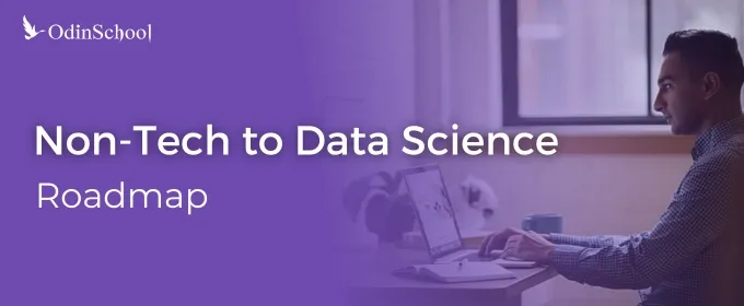 How to Get Into Data Science with a Non-IT Background? | OdinSchool